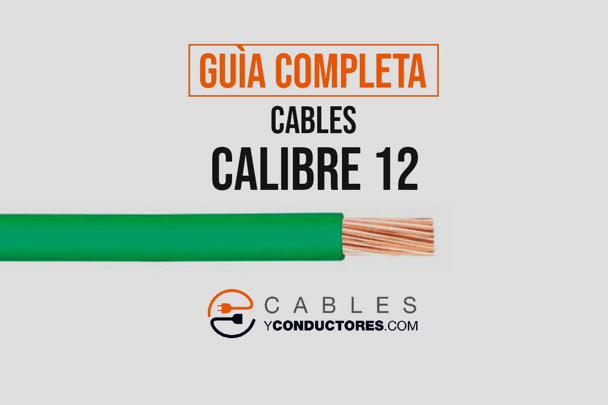 Cable 12 AWG - Amperaje - Capacidad】| Cables y Conductores